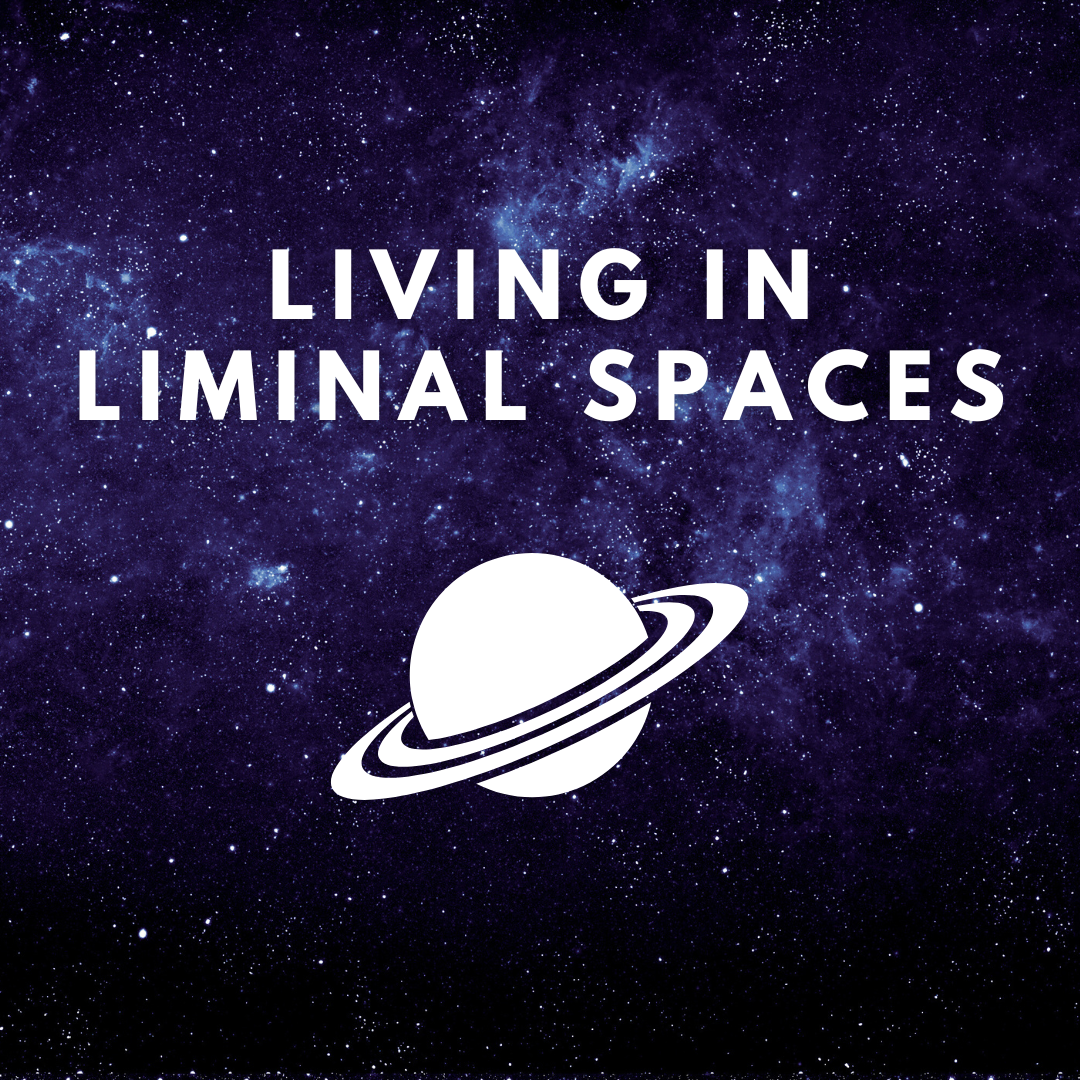 Living in liminal spaces 🪐 – Caitlin Teed